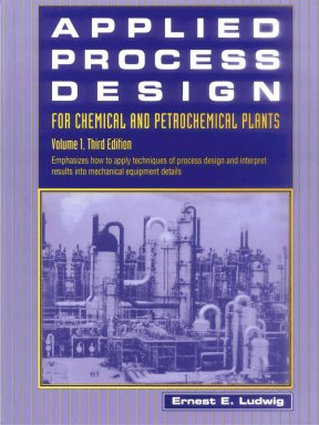 Applied process design for chemical and petrochemical plants vol 1 ...