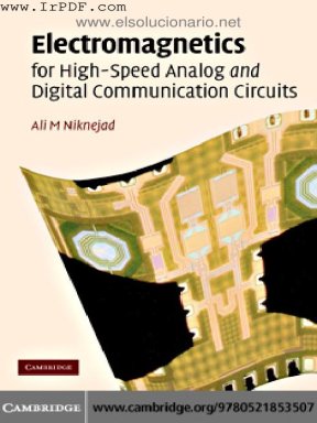Electromagnetics for high speed analog and digital communication circuits