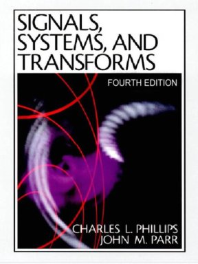 Signals systems and transforms 4e by philips