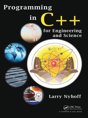 Programming in c++ for engineering and science larry nyhoff 1st edition