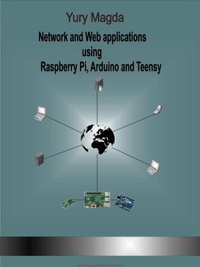 network and web applications using raspberry pi arduino and teensy pdf