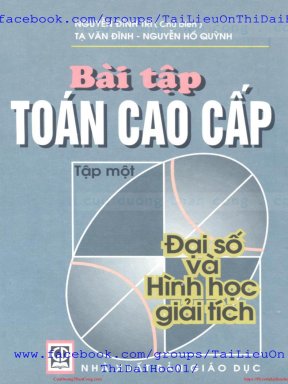 Sách bai tap toan cao cap tap 1 dai so va hinh hoc giai tich thuvienPDF com