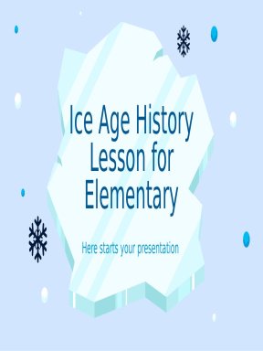Ice Age History Lesson for Elementary by Slidesgo