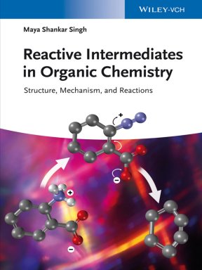 Reactive intermediates in organic chemistry