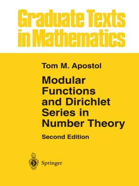 Tom M. Apostol - Modular Functions and Dirichlet Series in Number ...