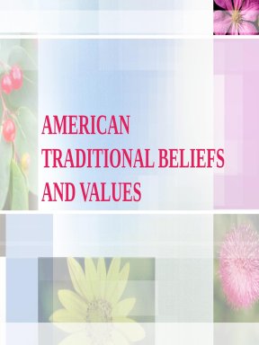 AMERICAN TRADITIONAL BELIEFS AND VALUES