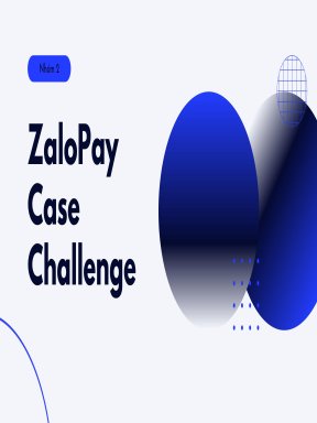 Zalo pay case challenge EXECUTIVE SUMMARY tận dụng lợi thế cạnh tranh của zalopay khi tích hợp ...