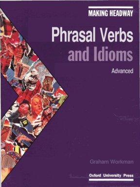 Oxford phrasal verbs idioms advanced