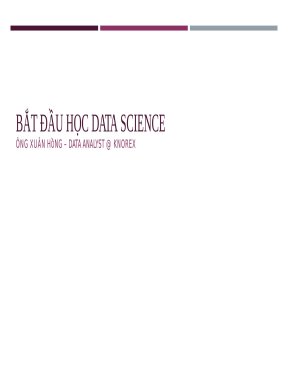 BẮT ĐẦU HỌC DATA SCIENCE ÔNG XUÂN HỒNG