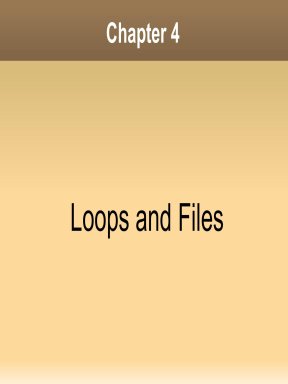 Chapter 4 Loops and Files