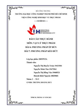 BÁO cáo THỰC HÀNH môn vật lý THỰC PHẨM bài 6 PHƯƠNG PHÁP ép đùn bài 7 ...
