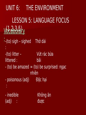 UNIT 6: THE ENVIRONMENT LESSON 5: LANGUAGE FOCUS