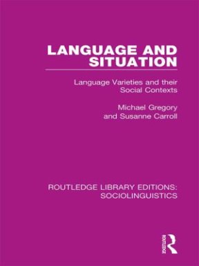 Language and situation language varieties and their social contexts ...
