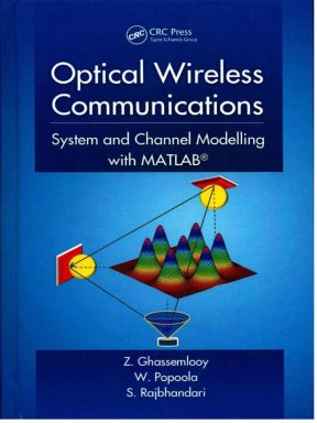 Optical wireless communications system and channel modelling with matlab®