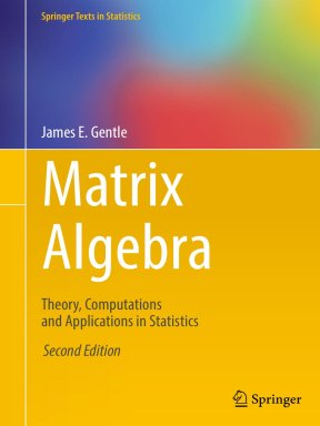 Matrix algebra theory, computations and applications in statistics ( PDFDrive )