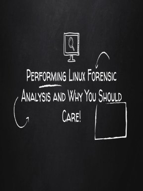 Ali-Hadi_Performing-Linux-Forensic-Analysis-and-Why-You-Should-Care