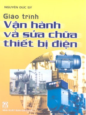 giao trinh van hanh va sua chua thiet bi dien nguyen duc sy 221 trang 7817