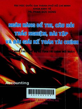 Ngân hàng đề thi, câu hỏi trắc nghiệm, bài tập và bài giải kế toán tài chính