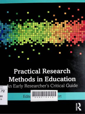 Practical research methods in education an early researchers critical guide