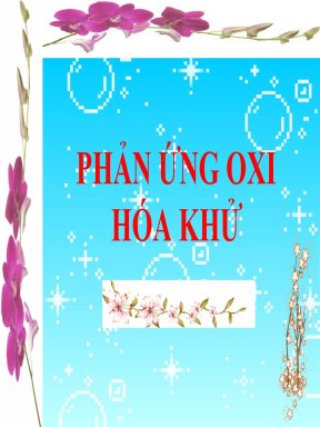 Chủ Đề Phan Ung Oxi Hoa Khu.ppt