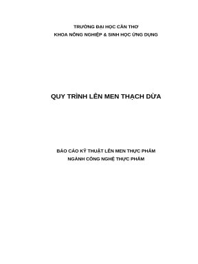 Báo Cáo - Kỹ Thuật Lên Men Thực Phẩm - Đề Tài : Quy Trình Lên Men Thạch Dừa