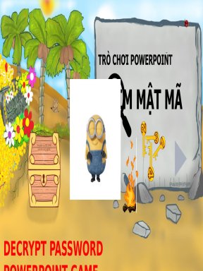 TRÒ CHƠI POWERPOINT HAY CHO TIẾT DỰ GIỜ